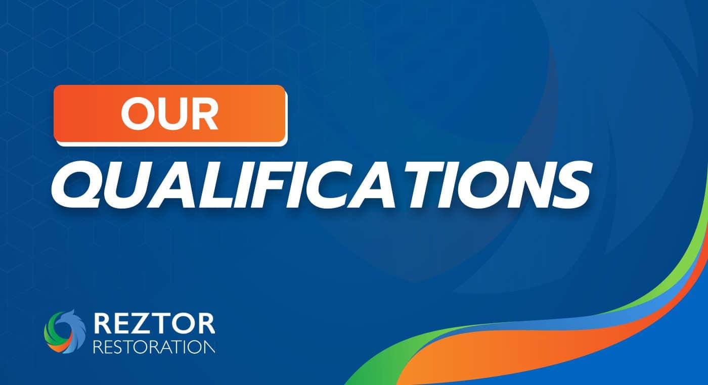 Qualifications And Training - Reztor Restoration